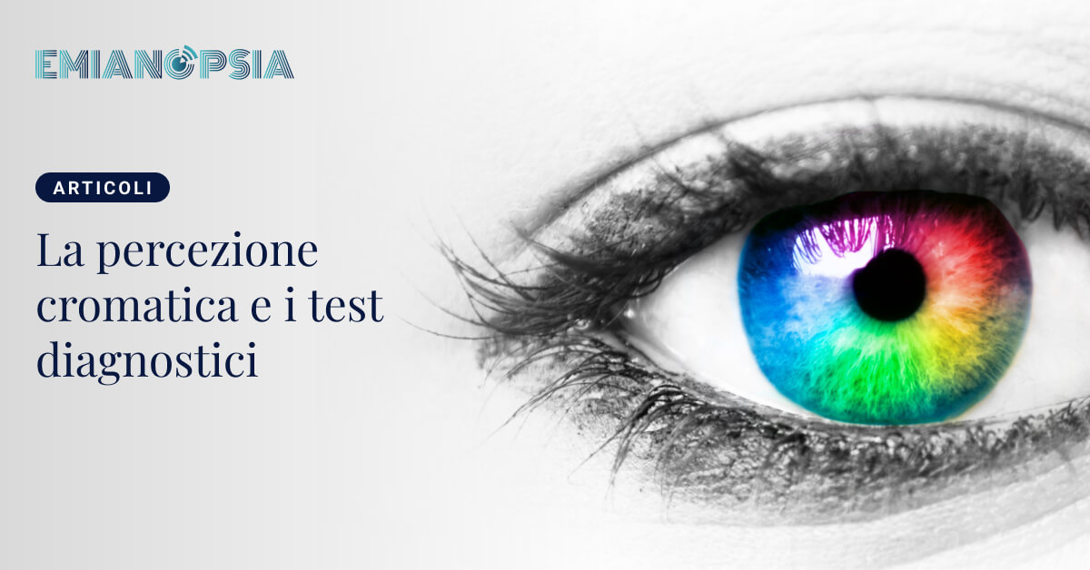 La percezione cromatica e i test diagnostici - Emianopsia